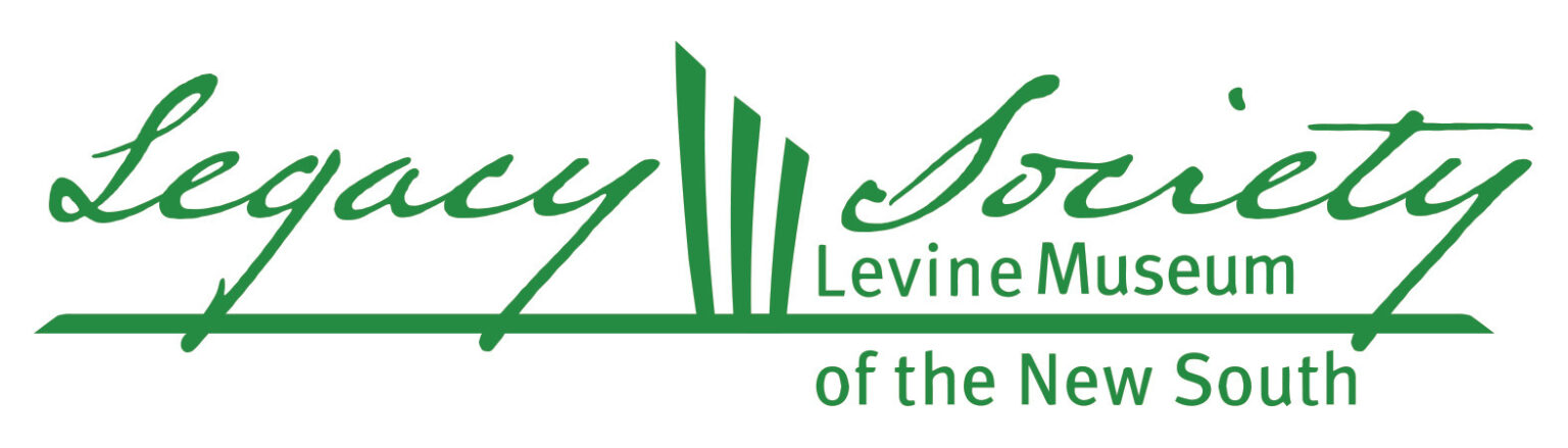 Legacy Society - Levine Museum of the New South